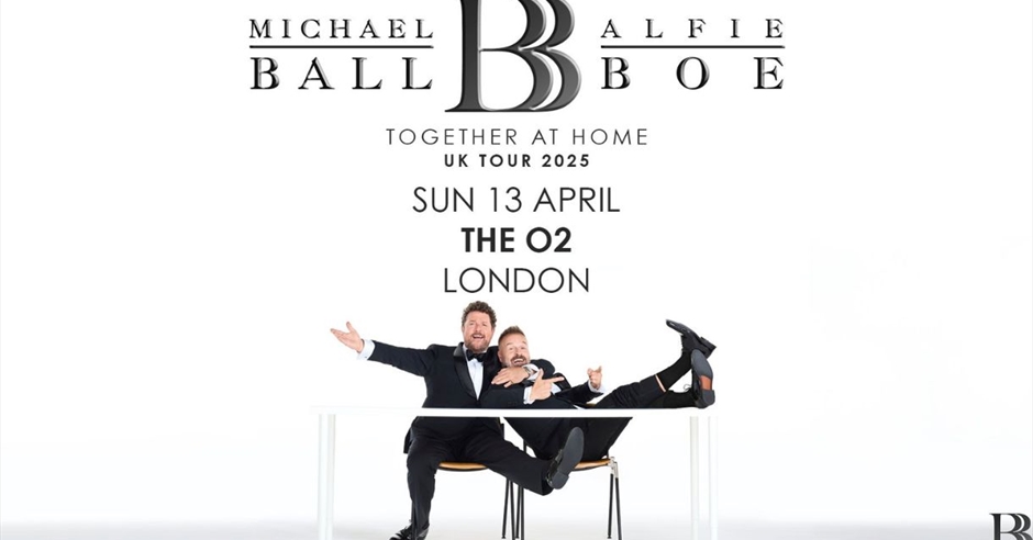 Michael Ball & Alfie Boe: Together At Home Tour - Live entertainment in Greenwich Peninsula ...